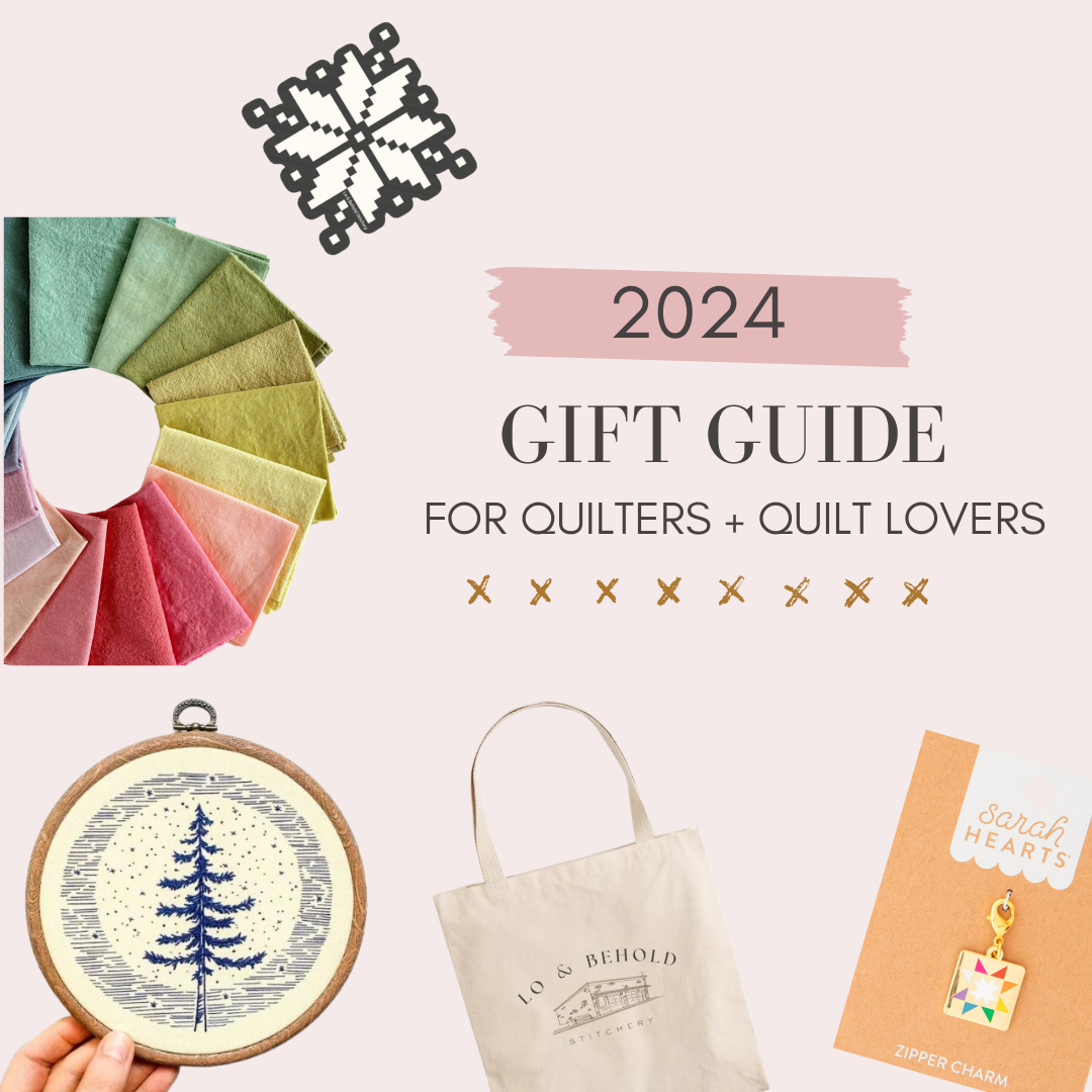 2024 Gift Guide for Quilters & Quilt Lovers – Lo & Behold Stitchery