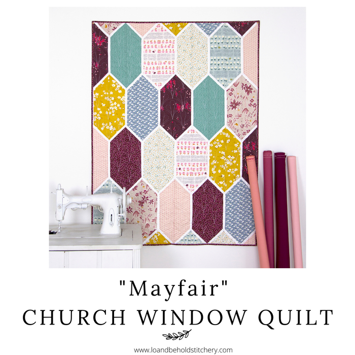 My "Mayfair" Church Window Quilt – Lo & Behold Stitchery