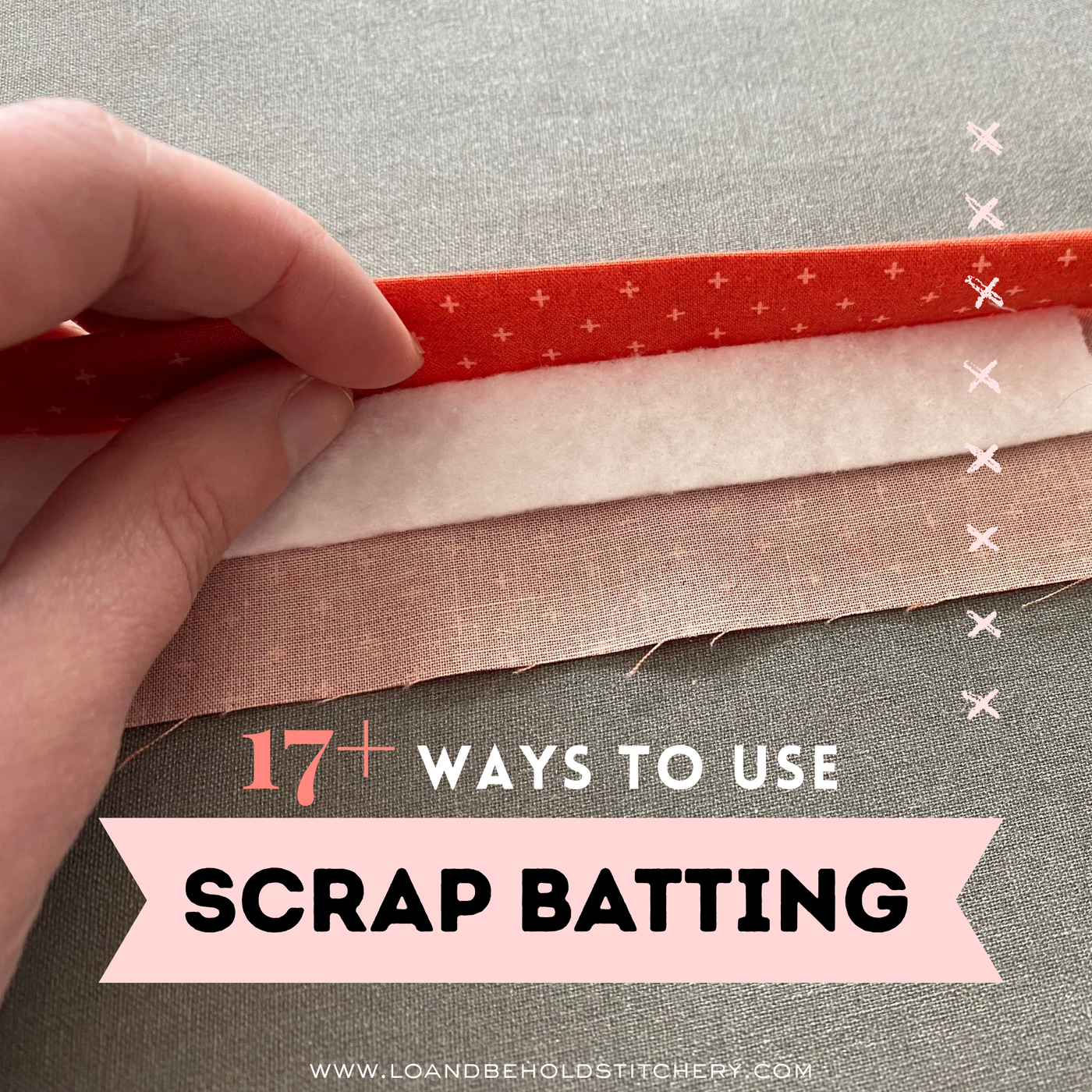 17+ Ways to Use Your Scrap Quilt Batting | Lo & Behold Stitchery