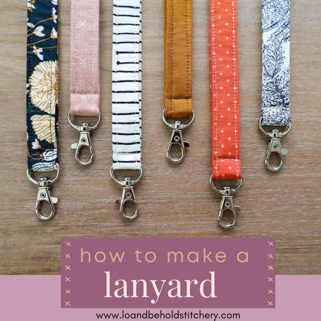 How to make a Lanyard – Lo & Behold Stitchery